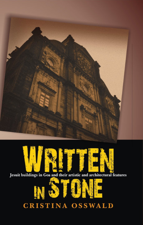 Written in Stone: Jesuit buildings in Goa and their artistic and ...