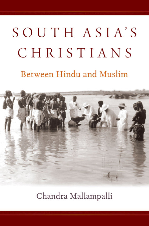 South Asia's Christians: Between Hindu and Muslim - HISTORIA DOMUS